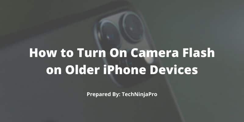 How to Turn On Your iPhone Camera Flash? | Guide