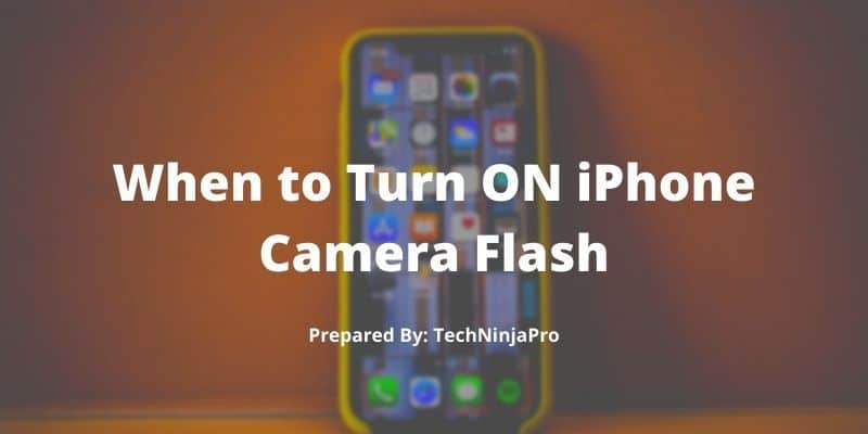 How to Turn On Your iPhone Camera Flash? | Guide